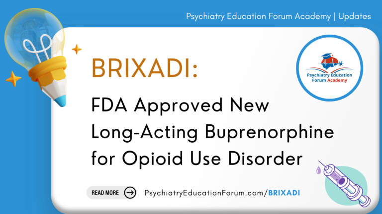 Brixadi: FDA-Approved New Long-Acting Buprenorphine for Opioid Use ...