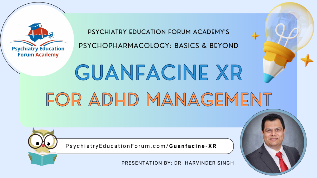 Converting Guanfacine IR To XR For ADHD Psychiatry Education Forum Converting Guanfacine IR To XR For ADHD Psychiatry Education Forum